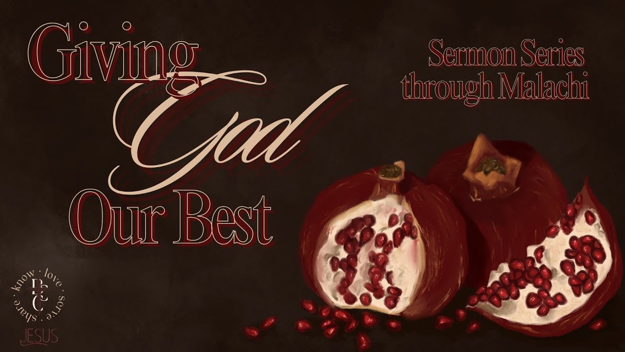 BCC | Giving God Our Best by Preparing for the Lord's Return | Malachi ...