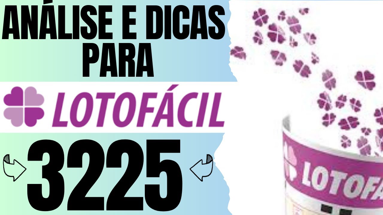 ANÁLISE PARA LOTOFÁCIL 3225 - YouTube