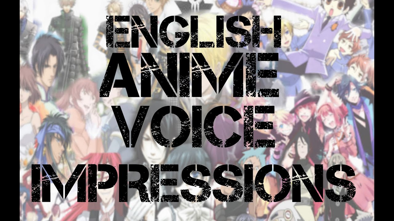 Anime Voice Impressions English - YouTube