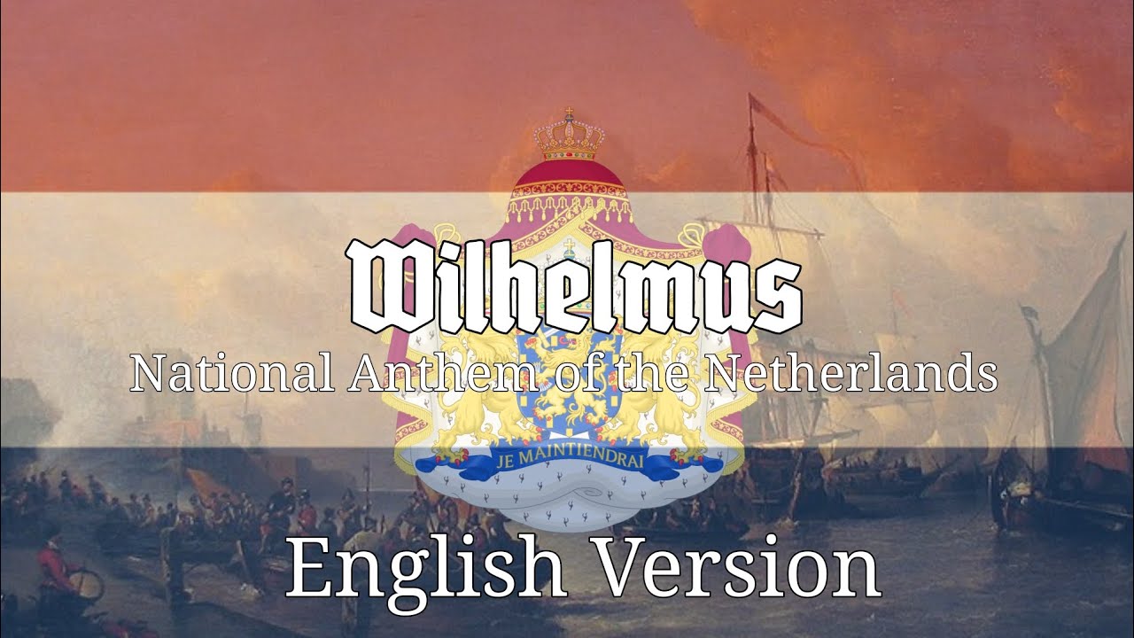 „Het Wilhelmus“ • National Anthem of the Netherlands • ENGLISH VERSION ...