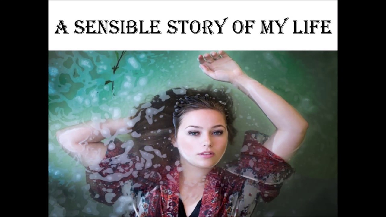 A sensible story of my life – A lyrical poem on Love ׀ Romance - YouTube