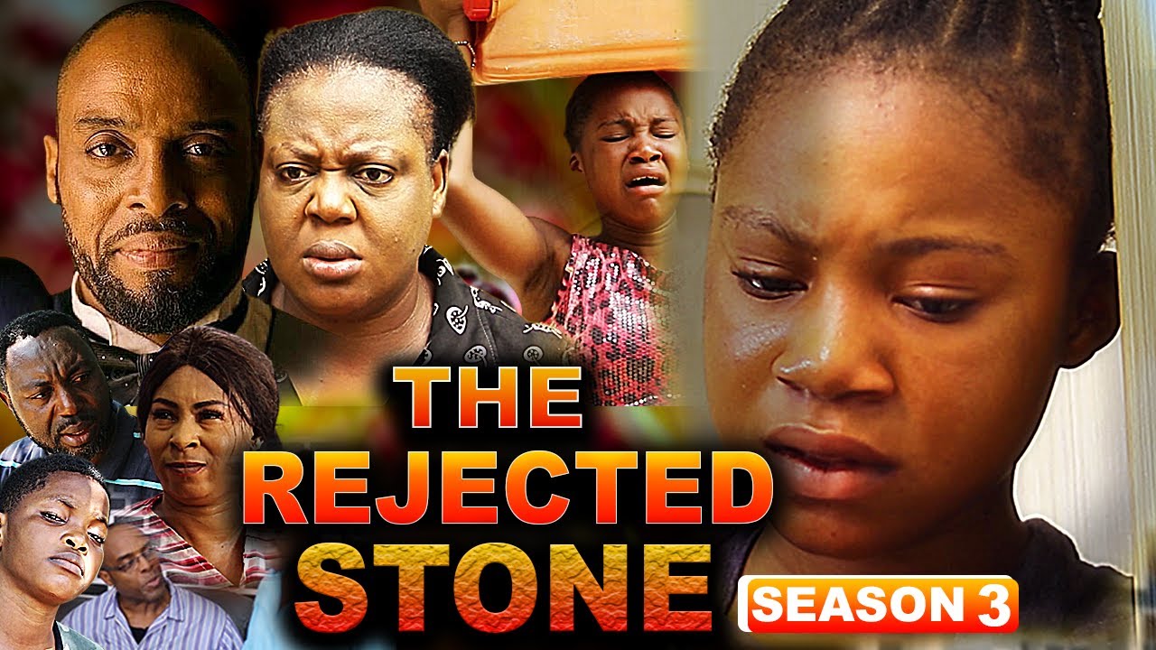 THE REJECTED STONE // SEASON 3 - (NEW HIT MOVIE) 2021 -Mercy Kenneth ...