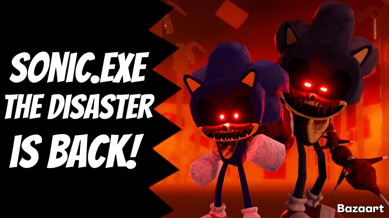 Sonic.EXE The Disaster Has Returned! - YouTube