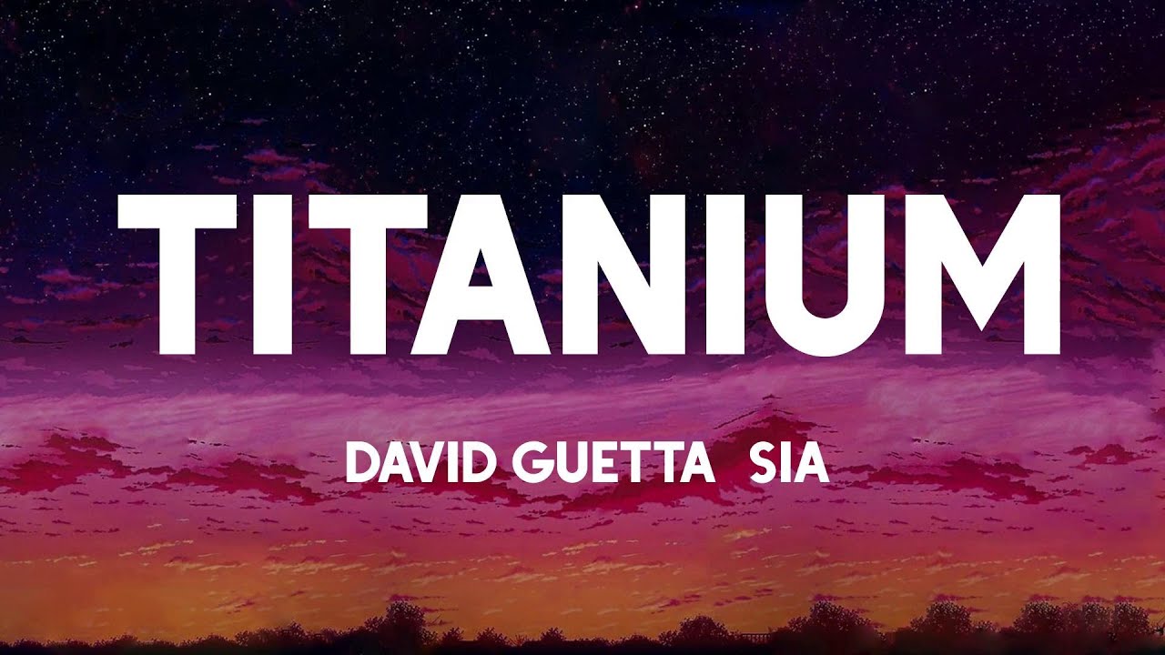 David Guetta, Sia - Titanium (Lyrics) - YouTube