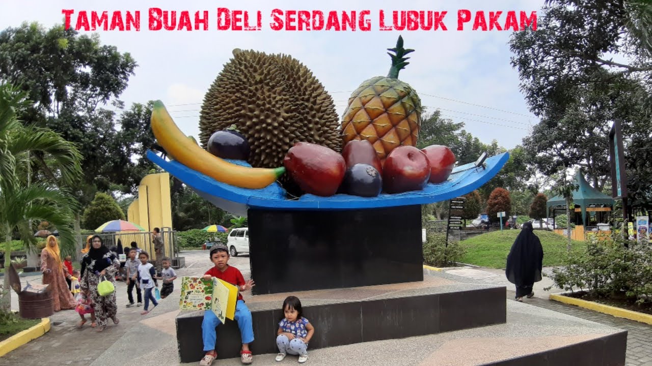 Taman Buah Deli Serdang, Lubuk Pakam 2020#2 - YouTube