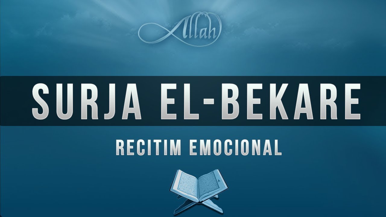 Suretu EL-BEKARE | Full | Recitim emocional - YouTube
