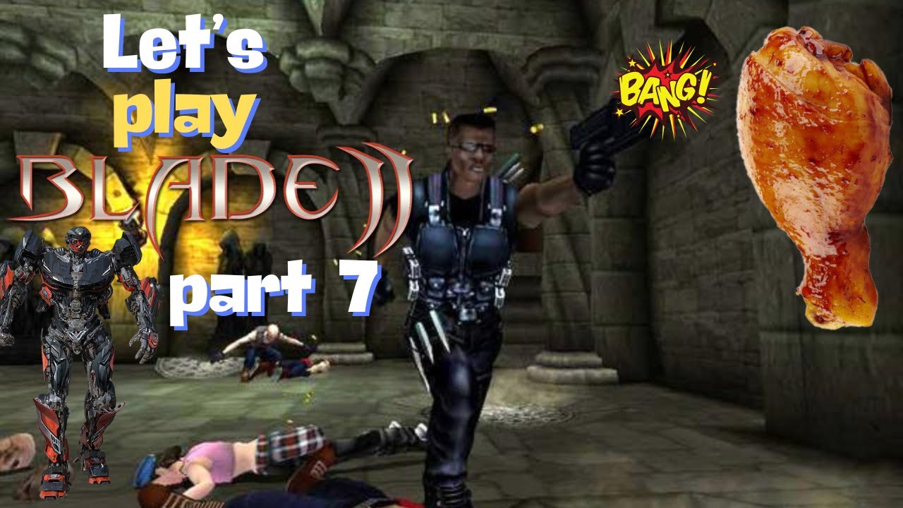 Let's Play BLADE 2 (PS2) part 7 - Fried Chicken and Robots - YouTube