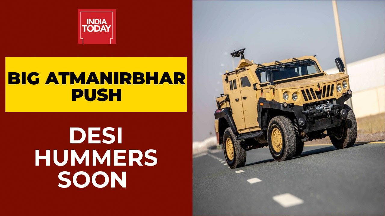 Big Aatmanirbhar Push| India To Get 1,300 Indigenous Hummers, Mahindra ...