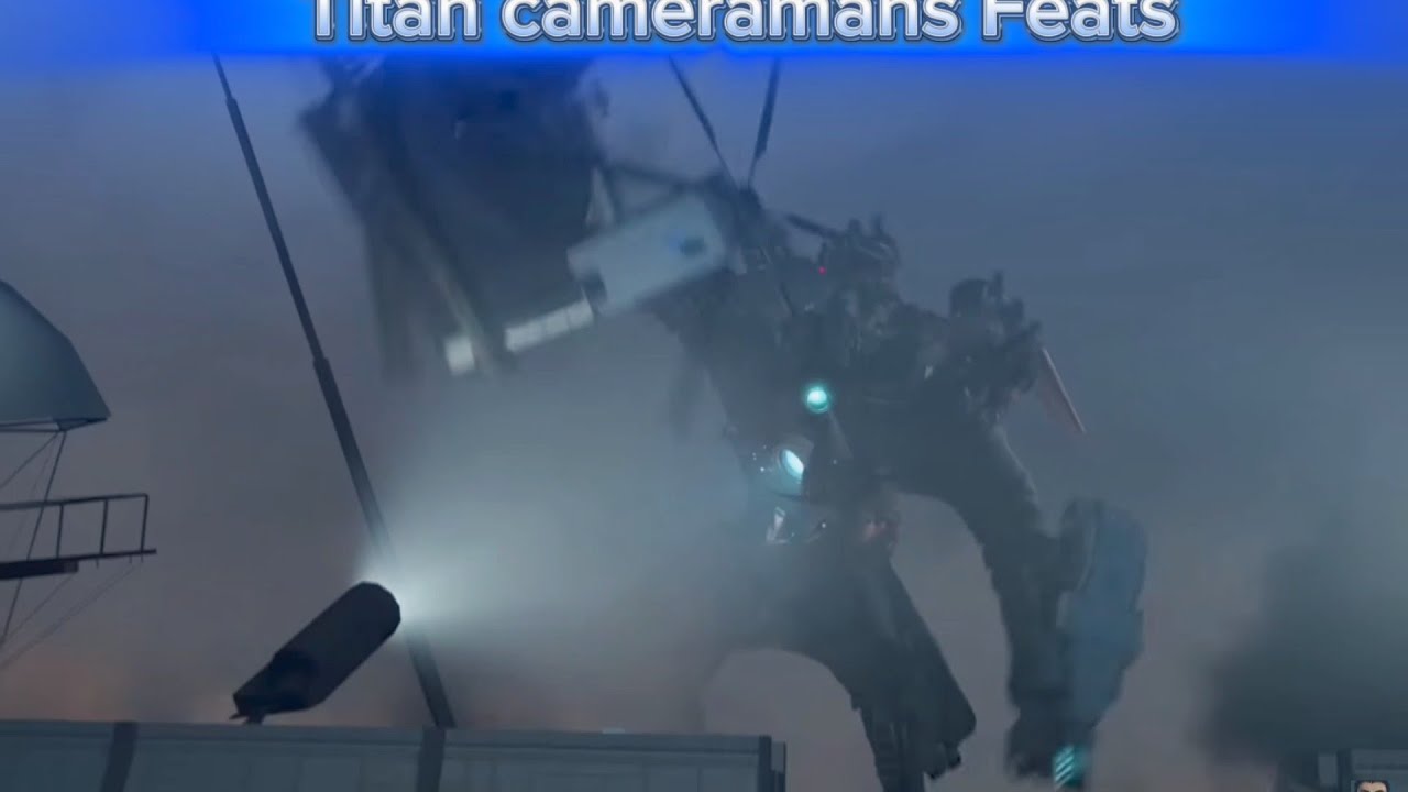 Titan cameraman Feats - YouTube