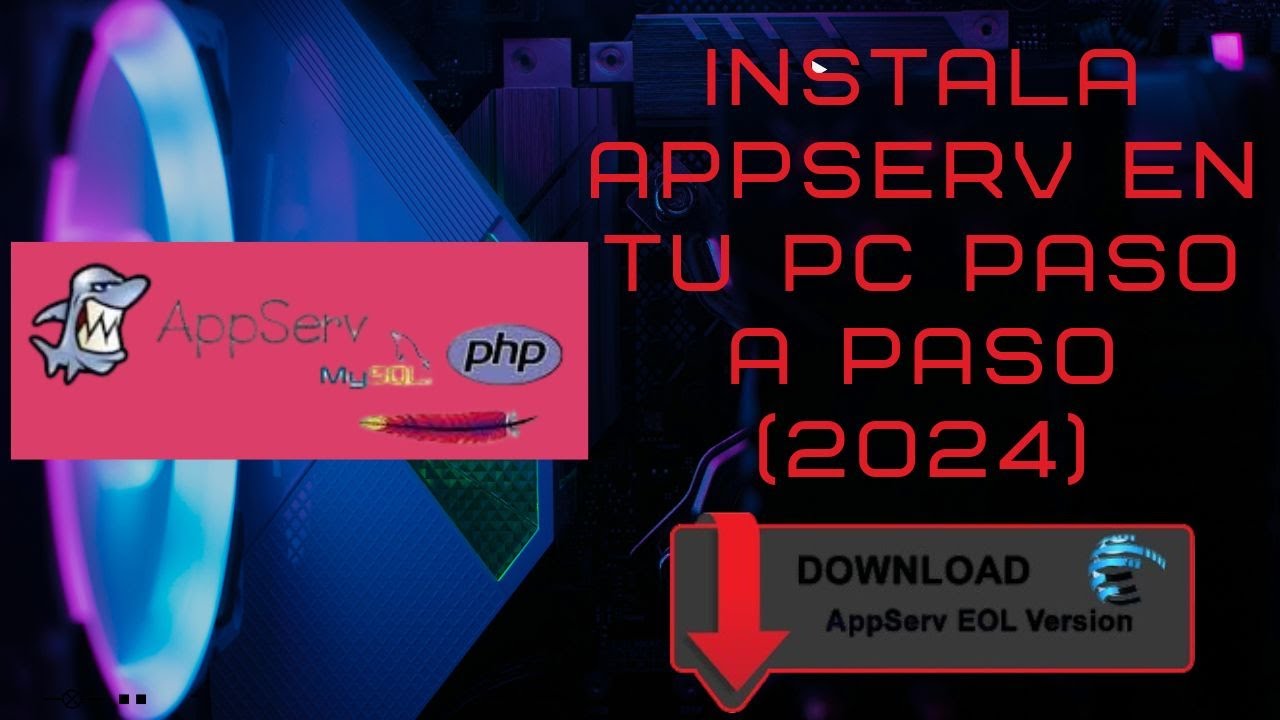 Instala AppServ en Tu PC Paso a Paso 2024 🧑‍💻 - YouTube