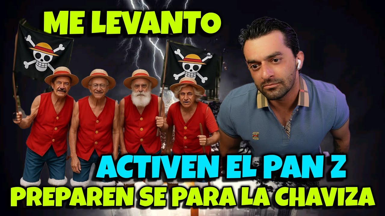 Me levanto: activen el plan Z. la pura chaviza. - YouTube