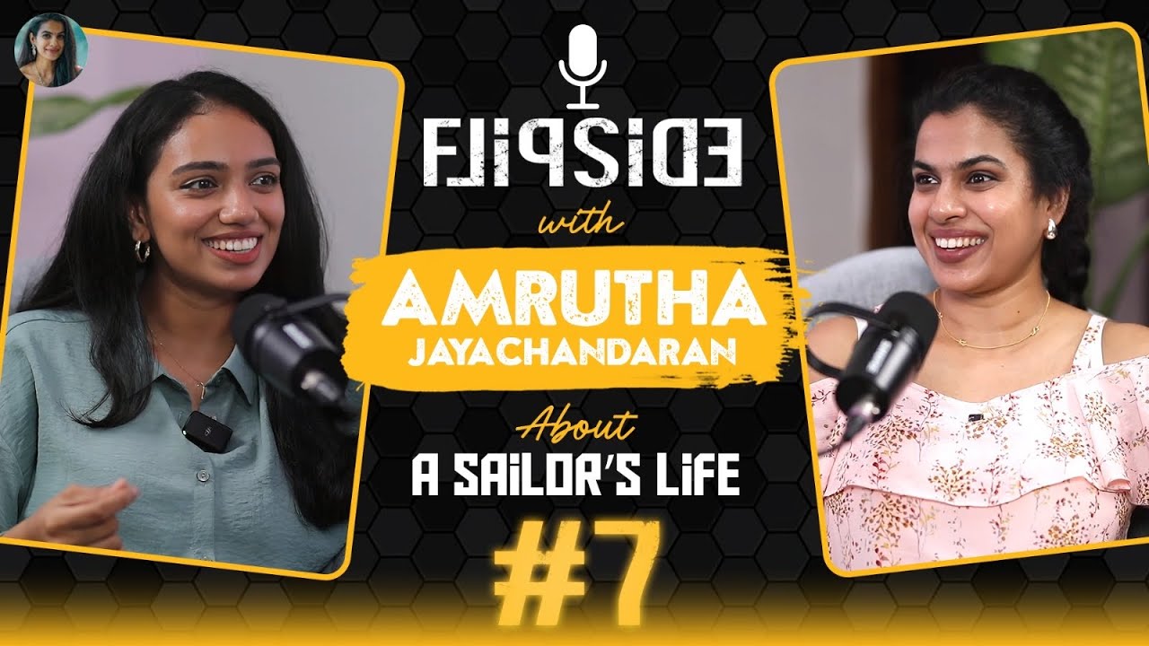 Flipside with Sravana Bhargavi | #Podcast Ep 7 ft. Amrutha || The Truth About A Sailor’s Life ...