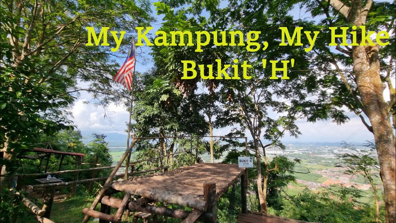 (SA#64) My Kampung, My Hike ~ Santai di Bukit H, Sg. Petani, Kedah @ 26 ...