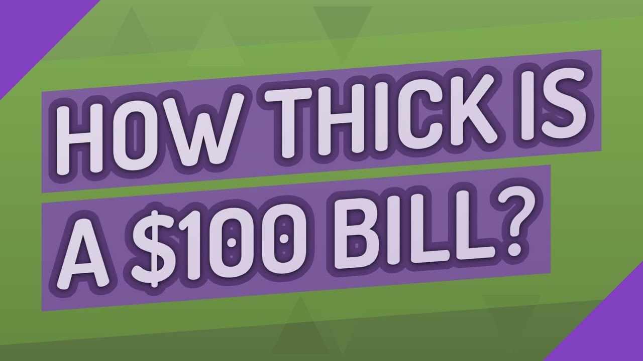 how-thick-is-a-100-bill-youtube