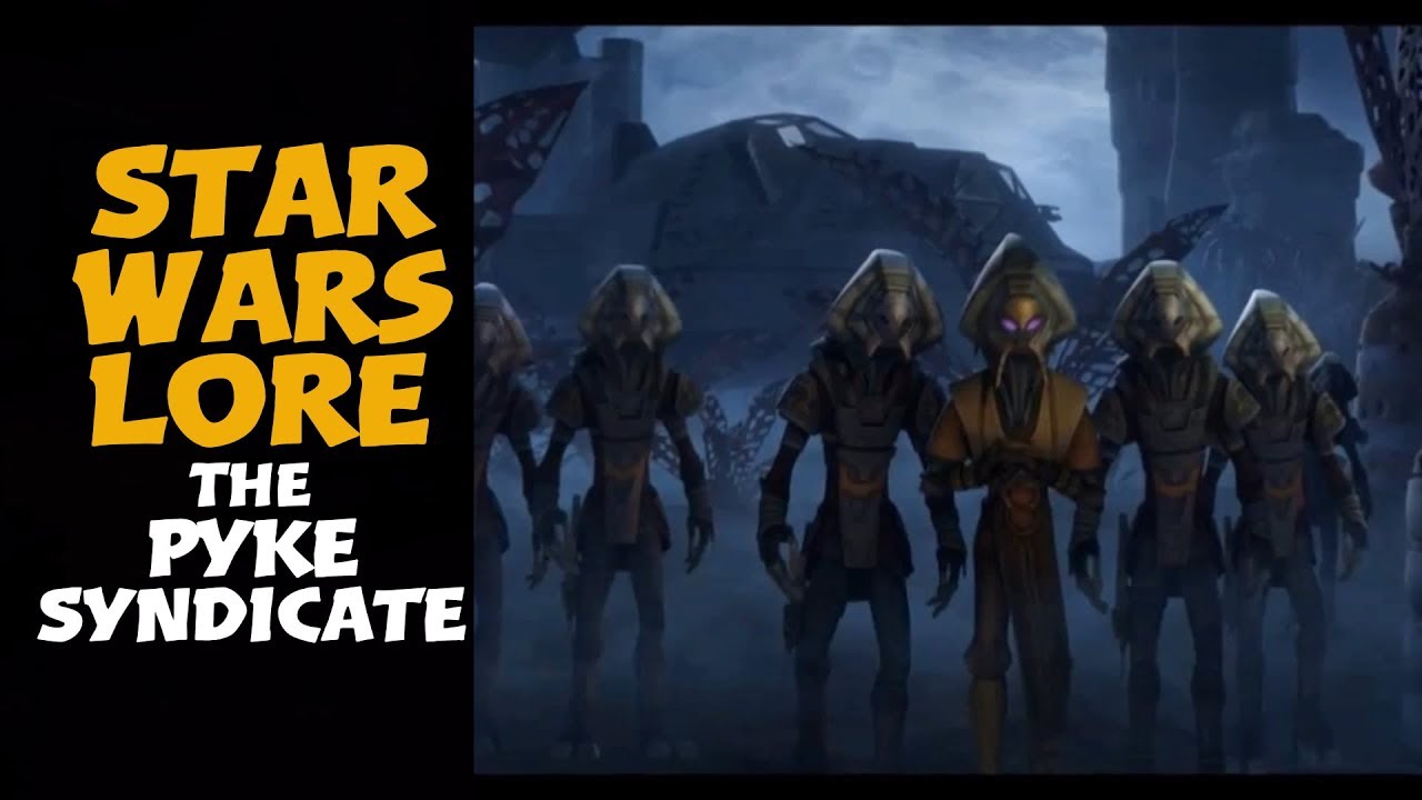 Pyke Syndicate | Star Wars Criminal Organisations - YouTube