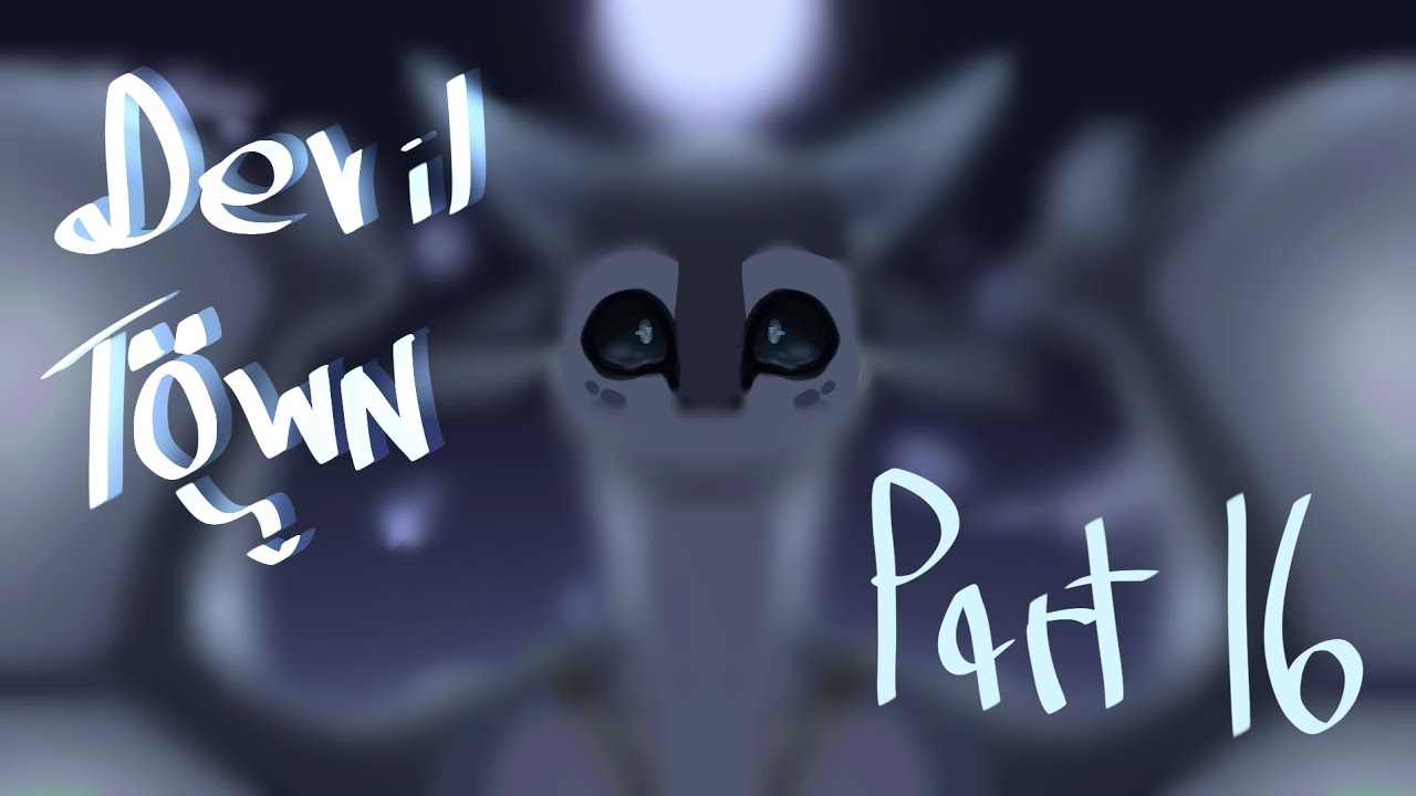 DEVIL TOWN ∆|∆ PART 16 - YouTube