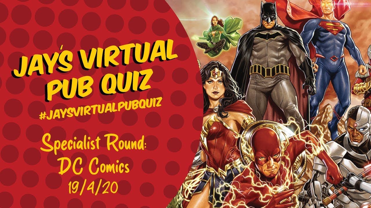 Virtual Pub Quiz, DC Comics Movie Universe #stayhome #withme - YouTube