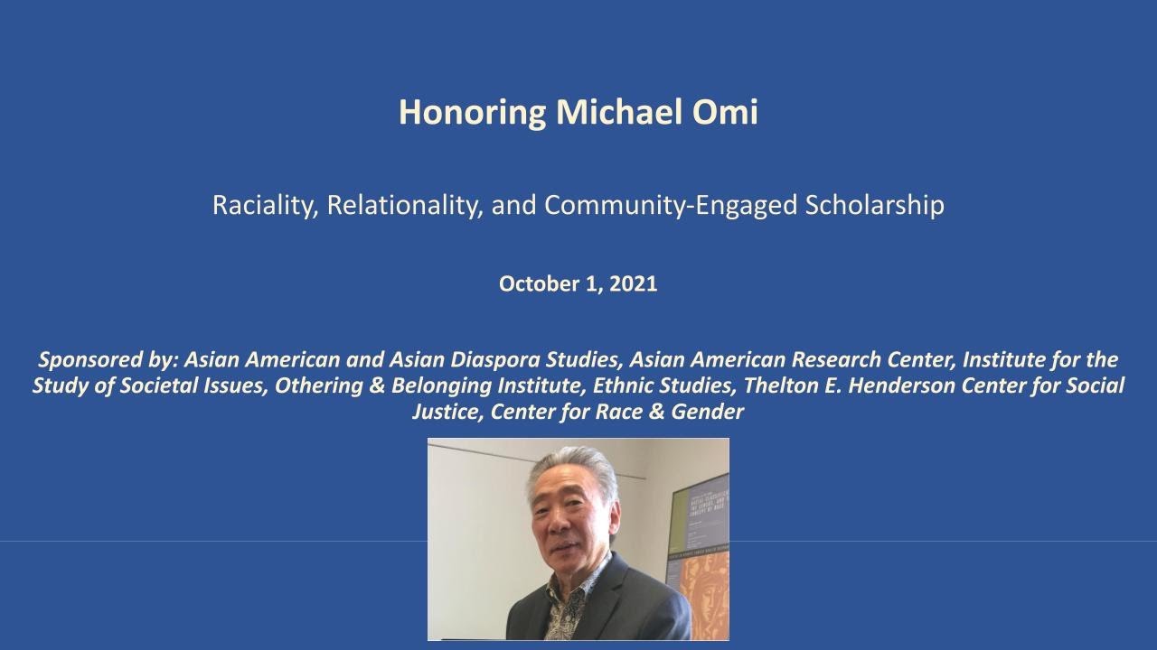 Symposium in Honor of Michael Omi on the Occasion of His Retirement ...