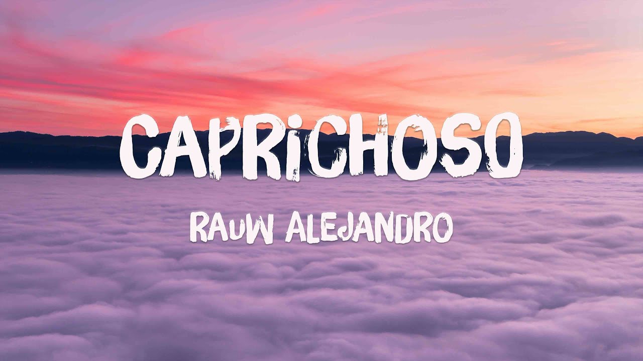 Caprichoso - Rauw Alejandro (Lyrics Version) 🧉 - YouTube
