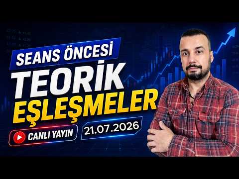 Piyasalarda Güne Başlarken | 21.07.2026