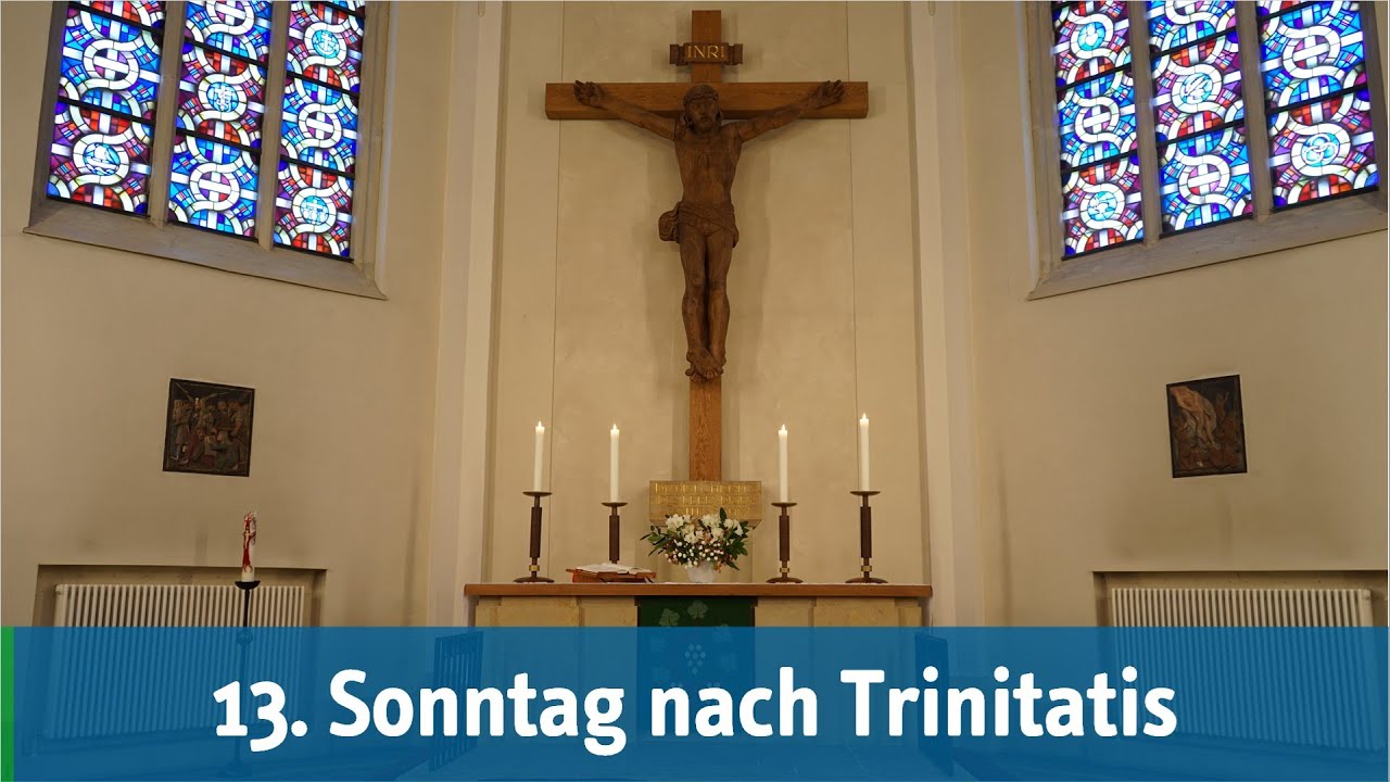 Live-Gottesdienst (25.08.2024) 13. Sonntag nach Trinitatis in der St ...