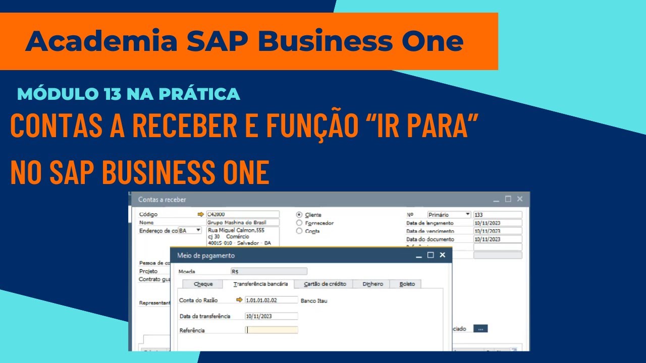 Módulo 13 na prática: Contas a Receber e função “Ir Para” no SAP ...