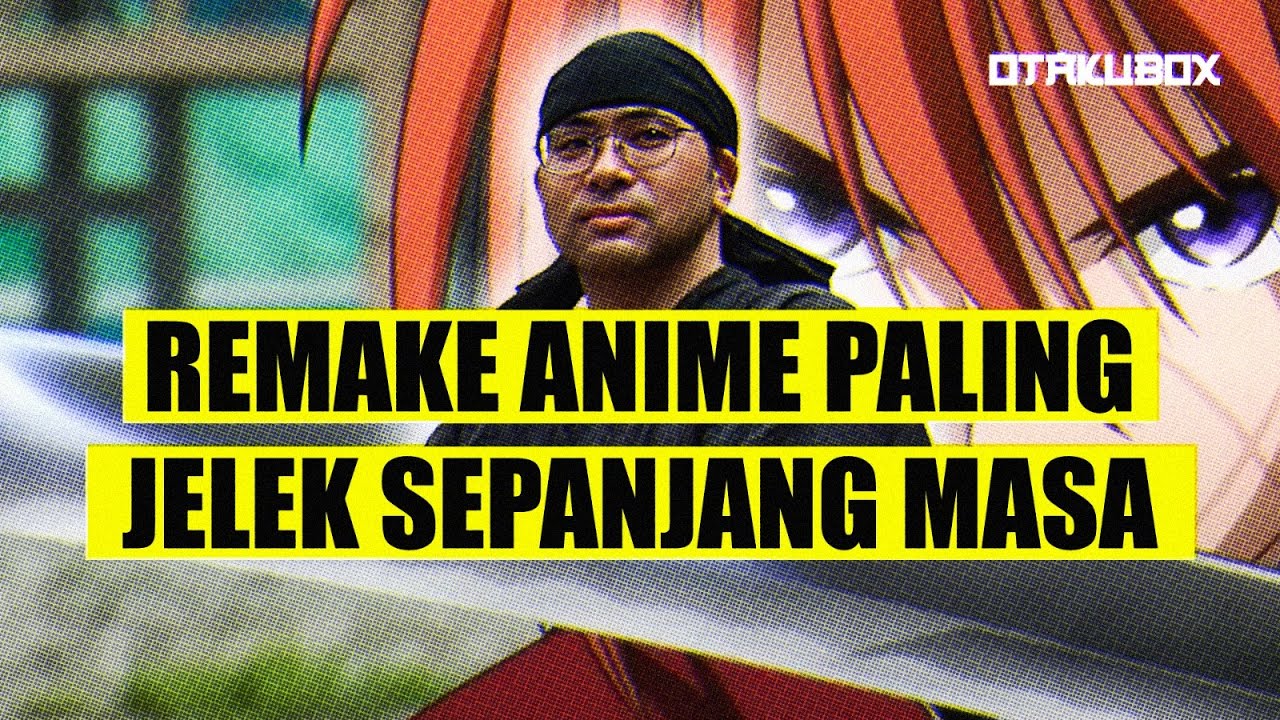 ANIME P*DOFIL KOK MALAH DI-REMAKE? | OTAKUBOX #14 - YouTube