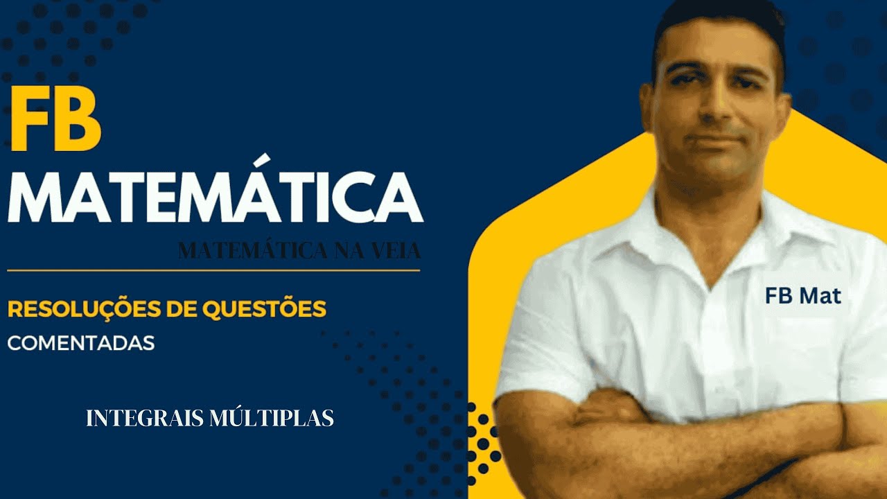 Integrais Múltiplas - Conceitos Básicos - YouTube