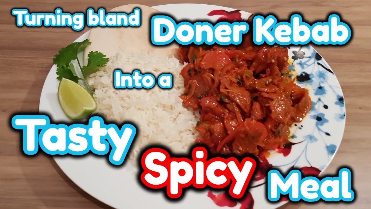 Dull & bland Doner kebab into scrumptious, tasty & spicy Doner meat ...