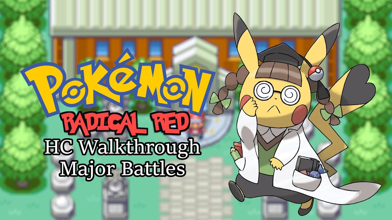 Pokemon Radical Red Hardcore Walkthrough Major Battles (Version 2.3a ...