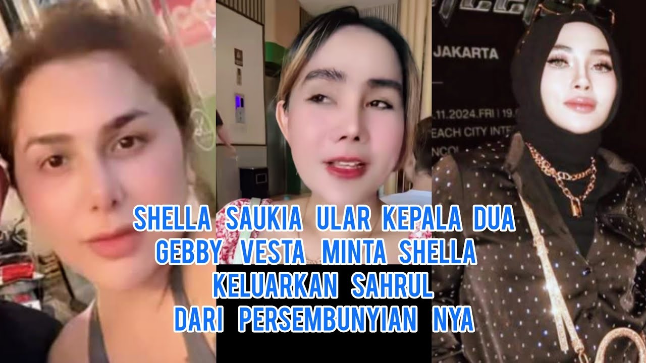 Shella Saukia Ular Kepala Dua!! Gebby Vesta Minta Shella Keluarkan Sahrul Isa Dari Persembunyian ...