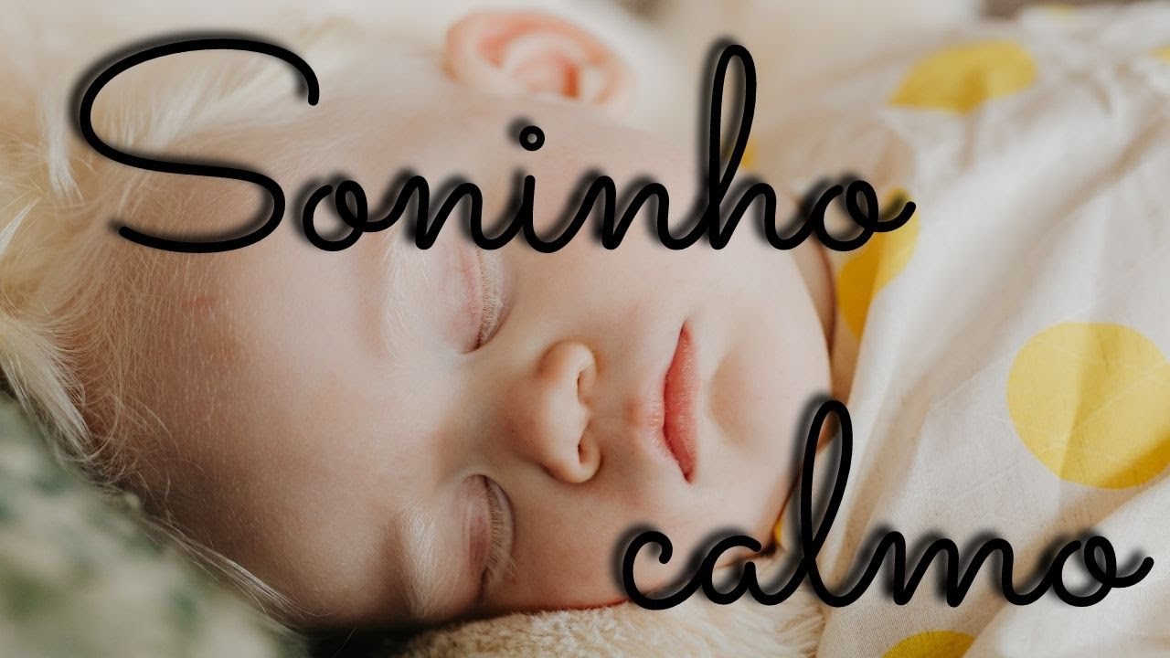 BEBÊ CALMO E TRANQUILO. MÚSICA PARA ACALMAR O SEU BEBÊ - (7) - YouTube