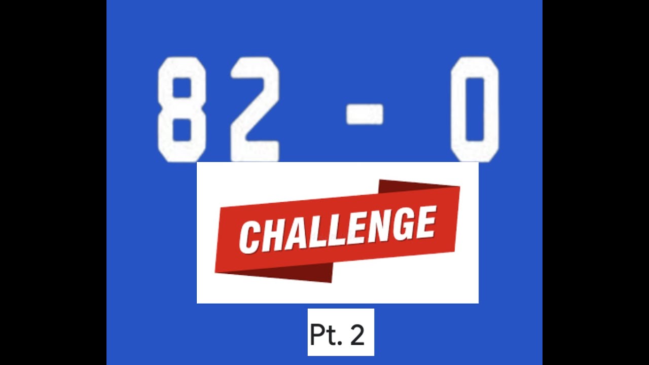 82-0 Challenge PT 2 - YouTube