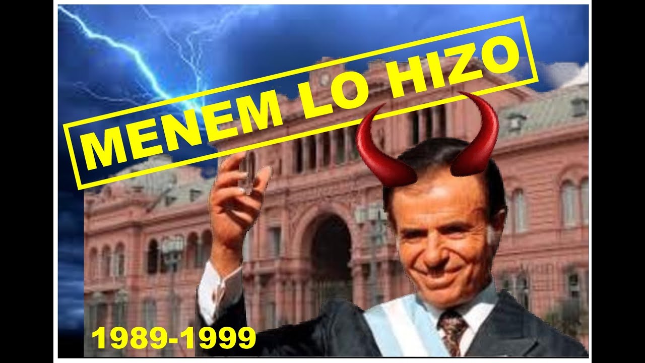 Menem lo Hizo - YouTube