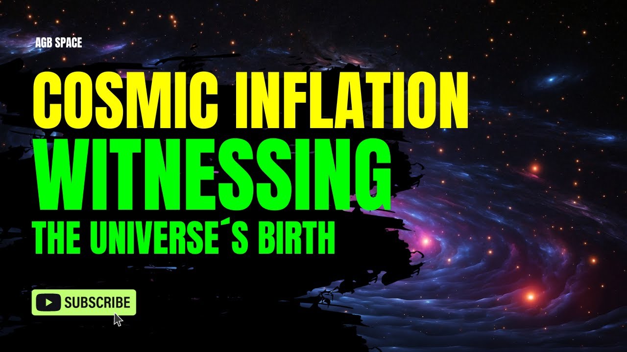 "Cosmic Inflation: How the Universe Grew So Big So Fast" - YouTube