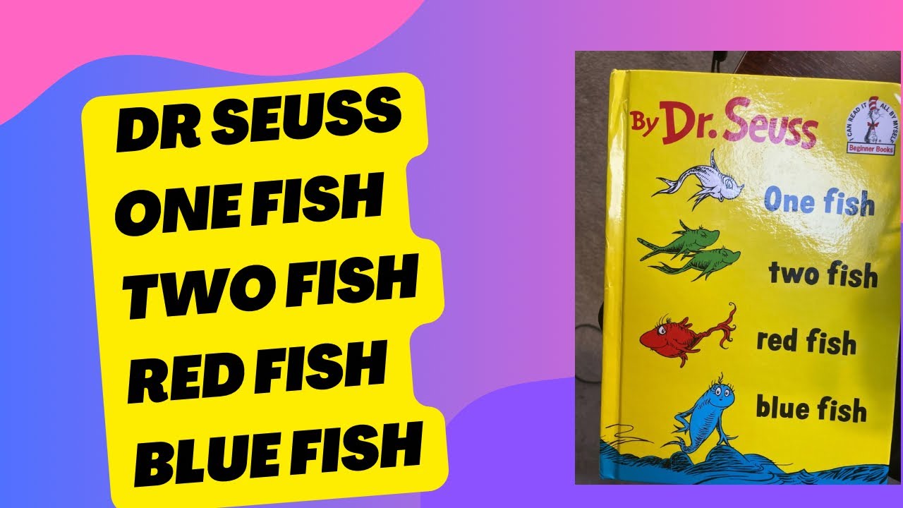 Dr Seuss One Fish, Two Fish Red Fish, Blue Fish/ Read Aloud # ...