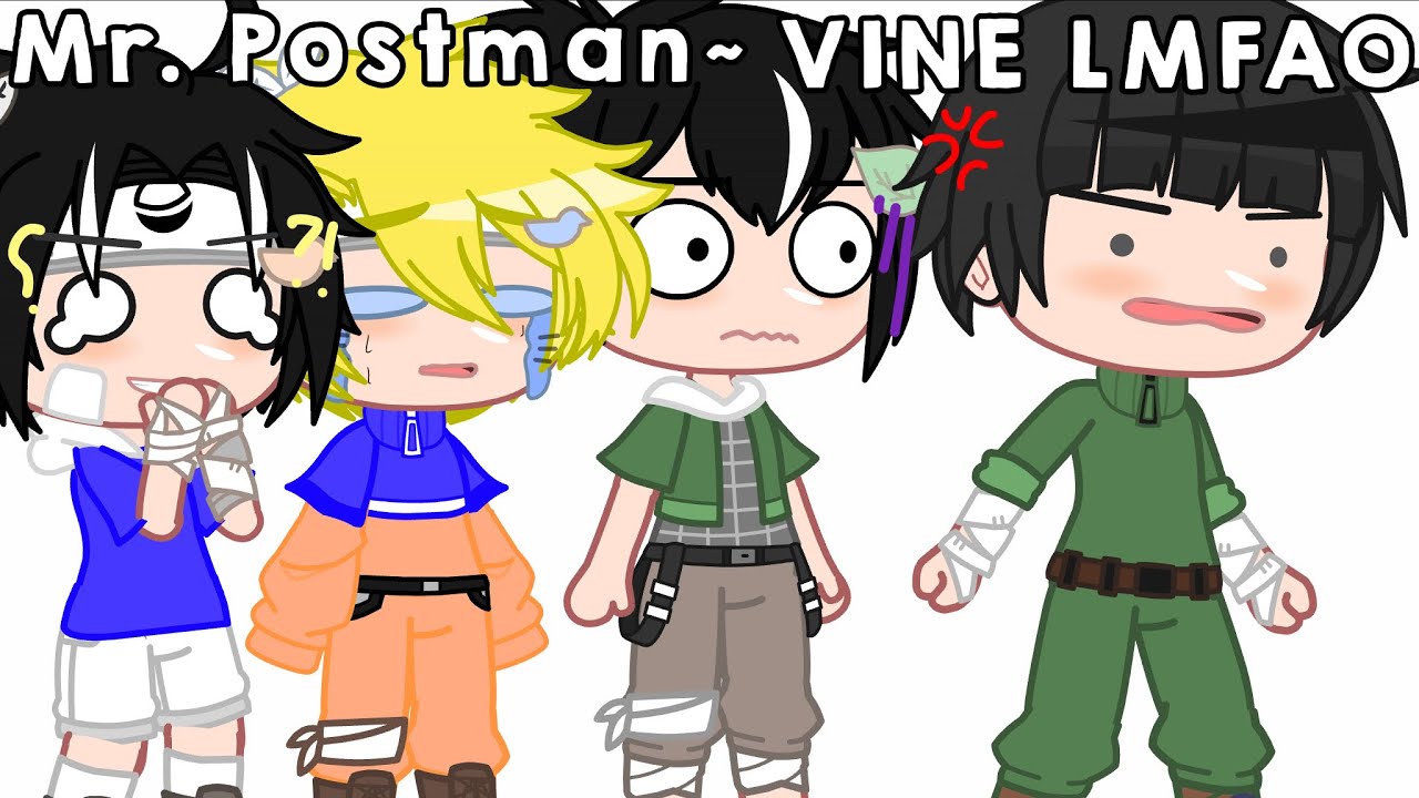 M. Postman ~ || VINE LOL | Naruto~ || 「• sxfia ! •」|| again thank you ...