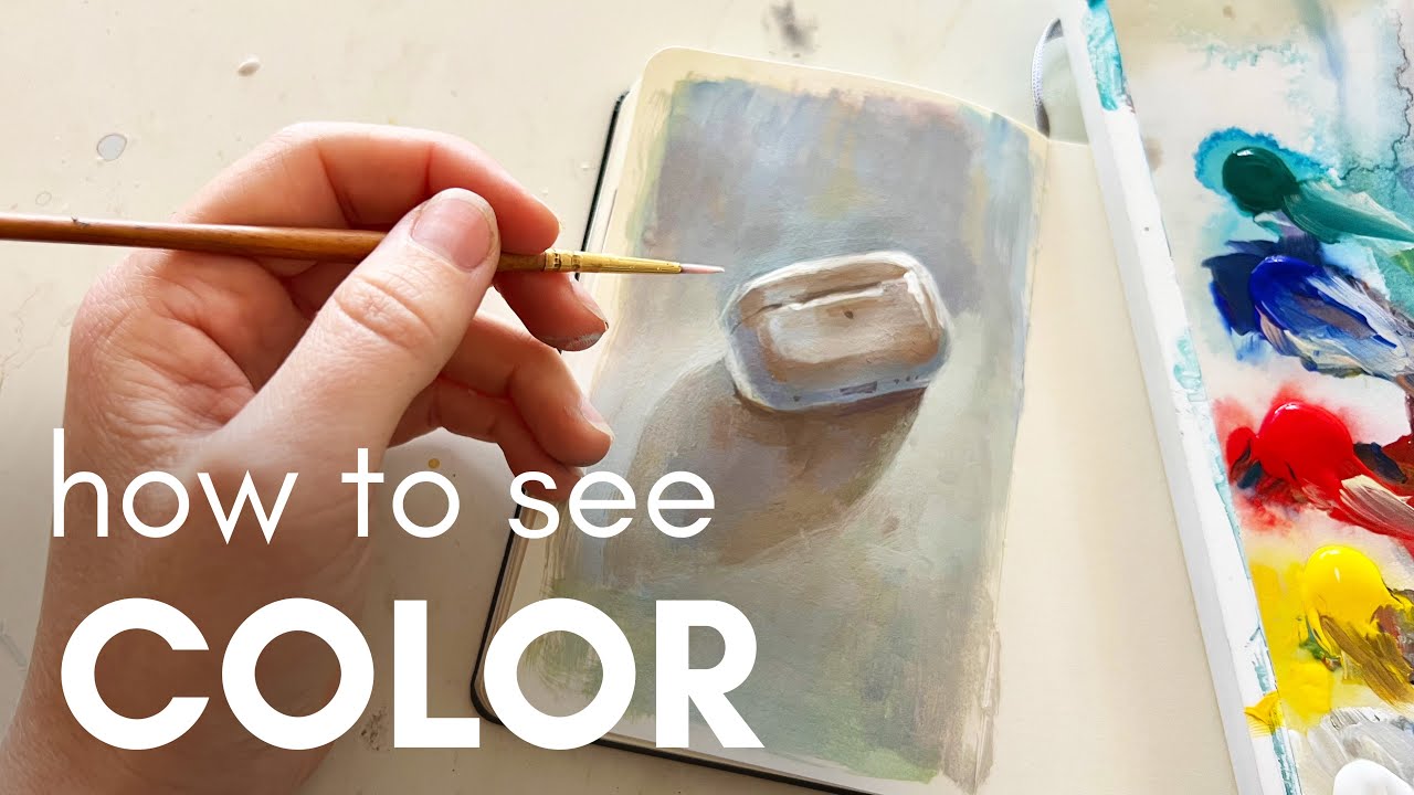 How to see color: A painting exercise for artists - YouTube