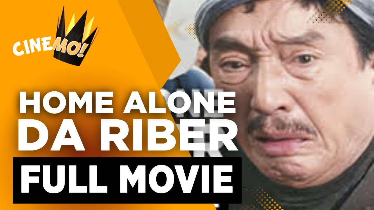 Home Alone Da Riber | FULL MOVIE | Dolphy, Jolina Magdangal | CineMo - YouTube