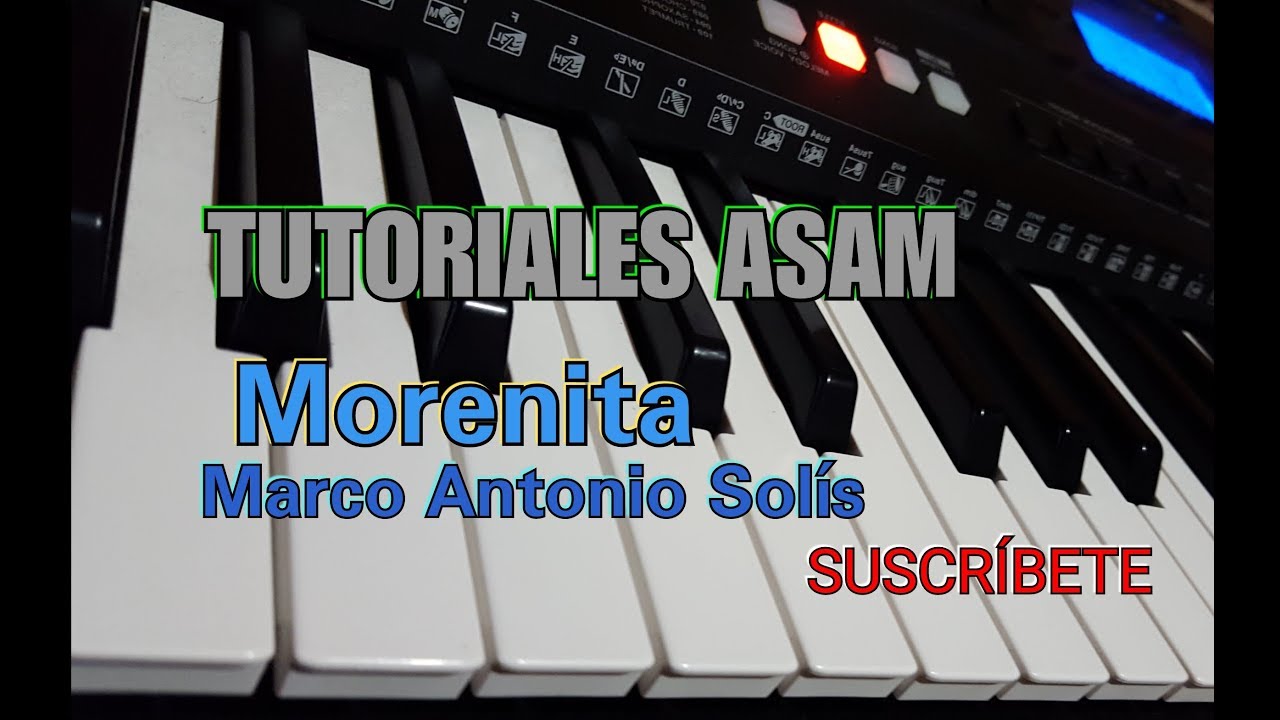 Tutorial MORENITA Marco Antonio Solís (Tutoriales Asam) •Letra y Acordes en la descripción ...