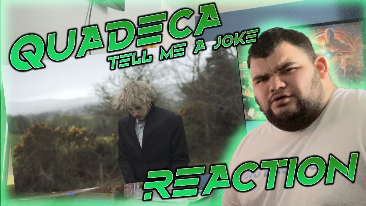 IM PROUD OF HIM | Quadeca - TELL ME A JOKE (Music Video) REACTION ...