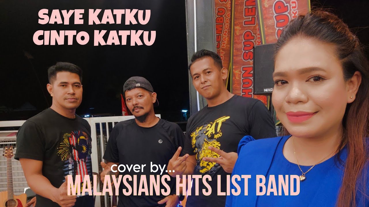 SAYE KATKU CINTO KATKU (Rakgu Ronggu) cover by Malaysians Hits List ...