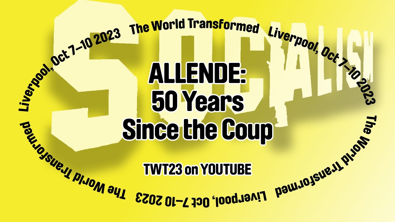 Allende: 50 Years Since the Coup - Watch TWT23 - YouTube