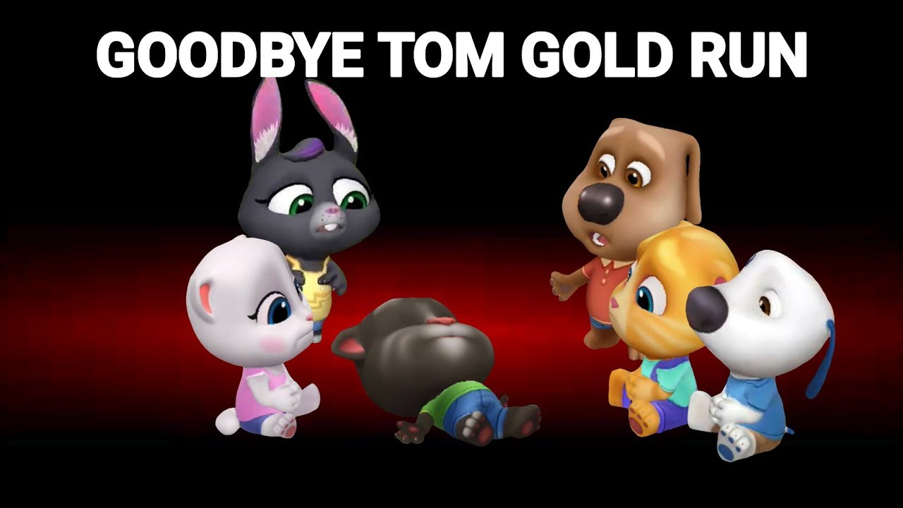 GOODBYE TOM GOLD RUN - My Talking Tom Friends - Talking Tom Gold Run ...