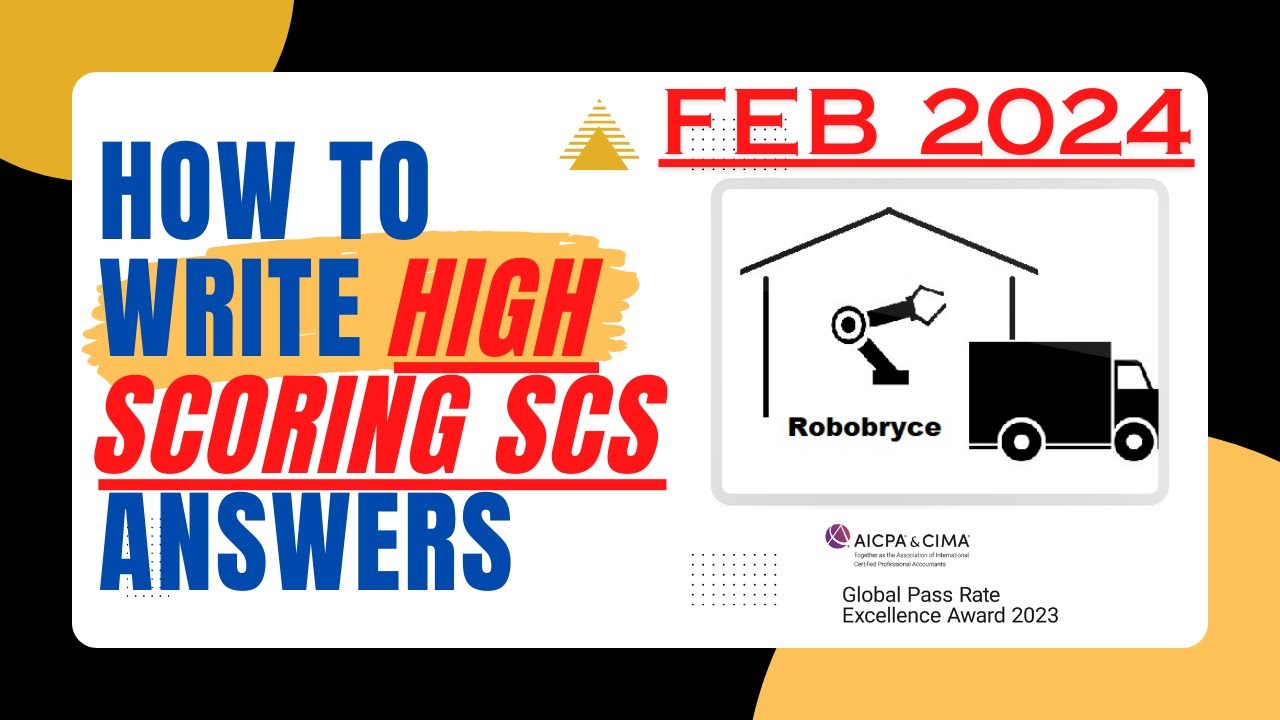 How To Write A High Scoring SCS Answer: Robobryce Feb 2024 - Real Time ...
