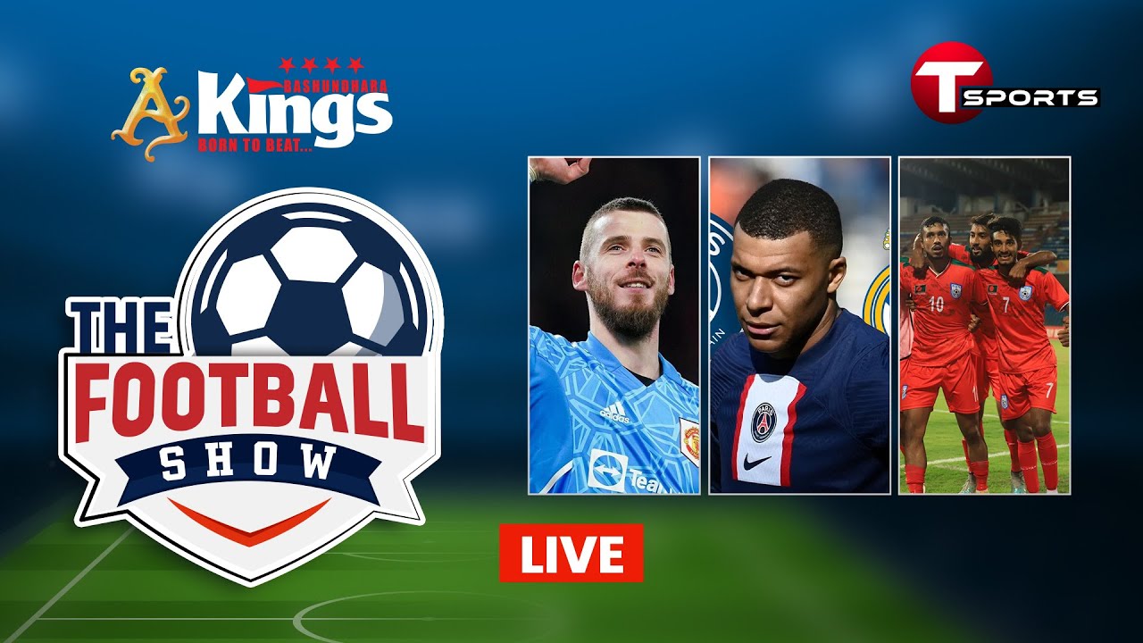 LIVE | The Football Show | Talk Show | Football | Football Analyst | T ...