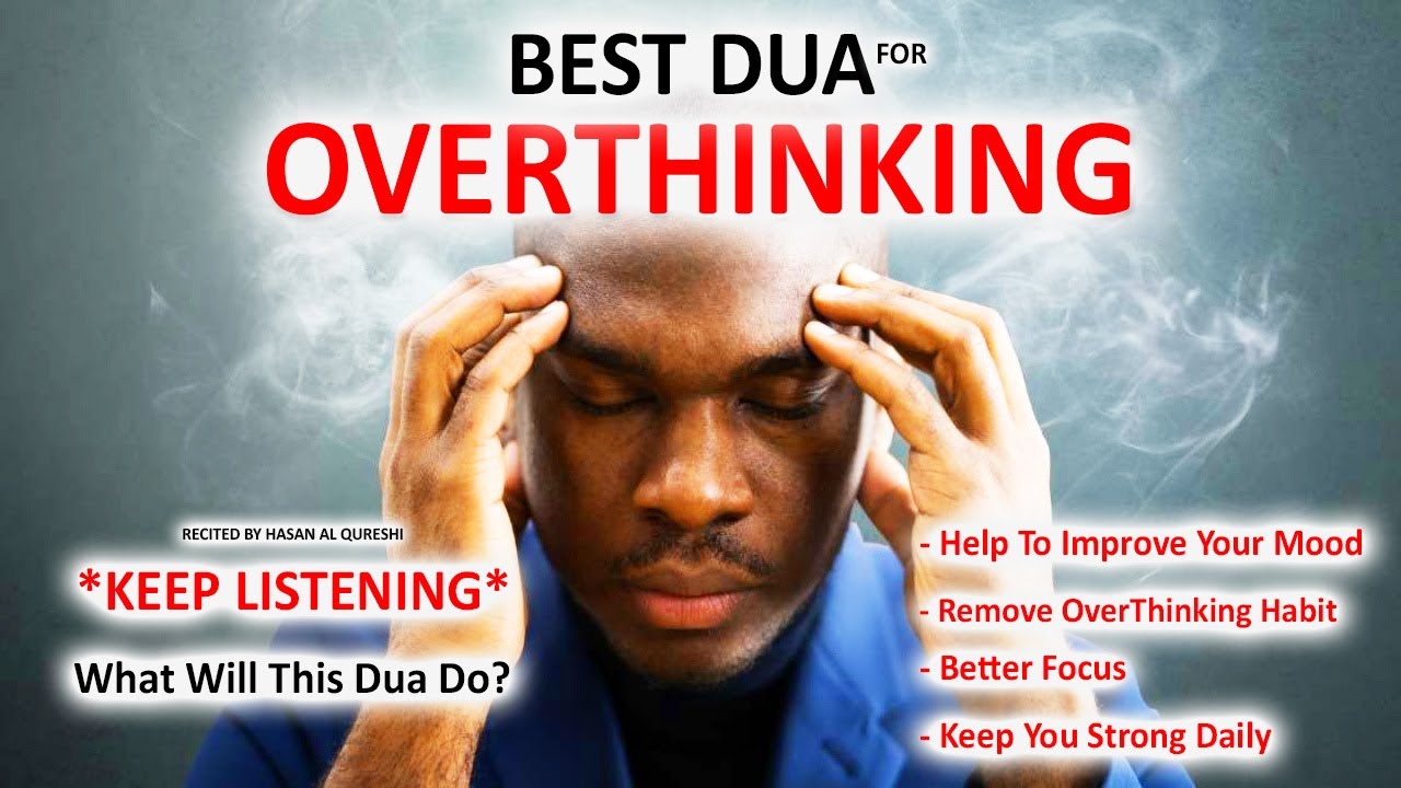 KEEP LISTENING THIS DUA TO BLOCK OVERTHINKING!! INCREASE FOCUS, IMPROVE ...