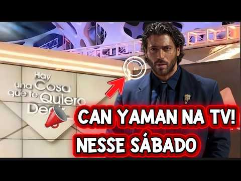 🚨 FINALMENTE! DIVULGADA A DATA DA PARTICIPAÇÃO DE CAN YAMAN NA ESPANHA