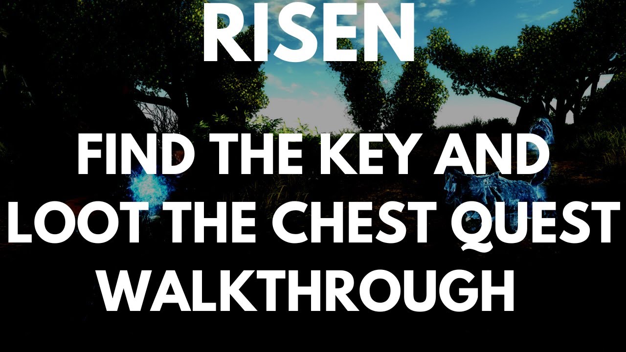 Risen Find The Key And Loot The Chest Quest Walkthrough - YouTube