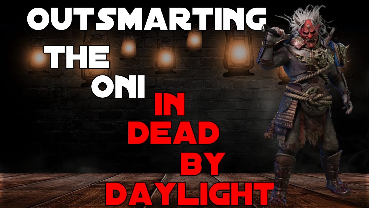 OUTSMARTING MR ONI! Dead By Daylight Gameplay - YouTube